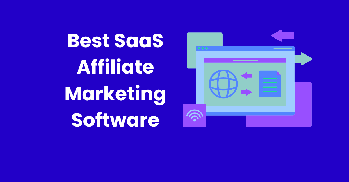 Top 10 Best SaaS Affiliate Marketing Softwares in 2024 - SaasPedia