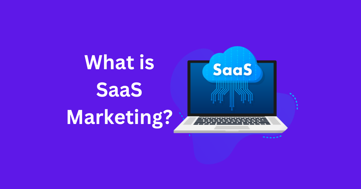 SaaS Marketing- Complete Guide For Beginners in 2024-2025 - SaasPedia